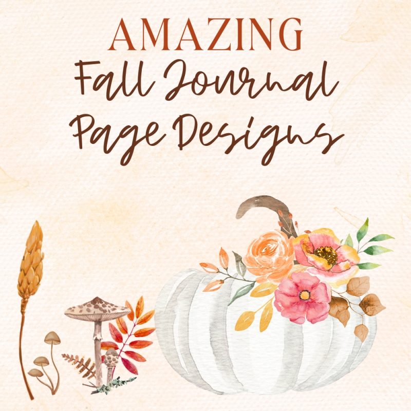 21 Amazing Fall Journal Page Designs - XOXO Birdie